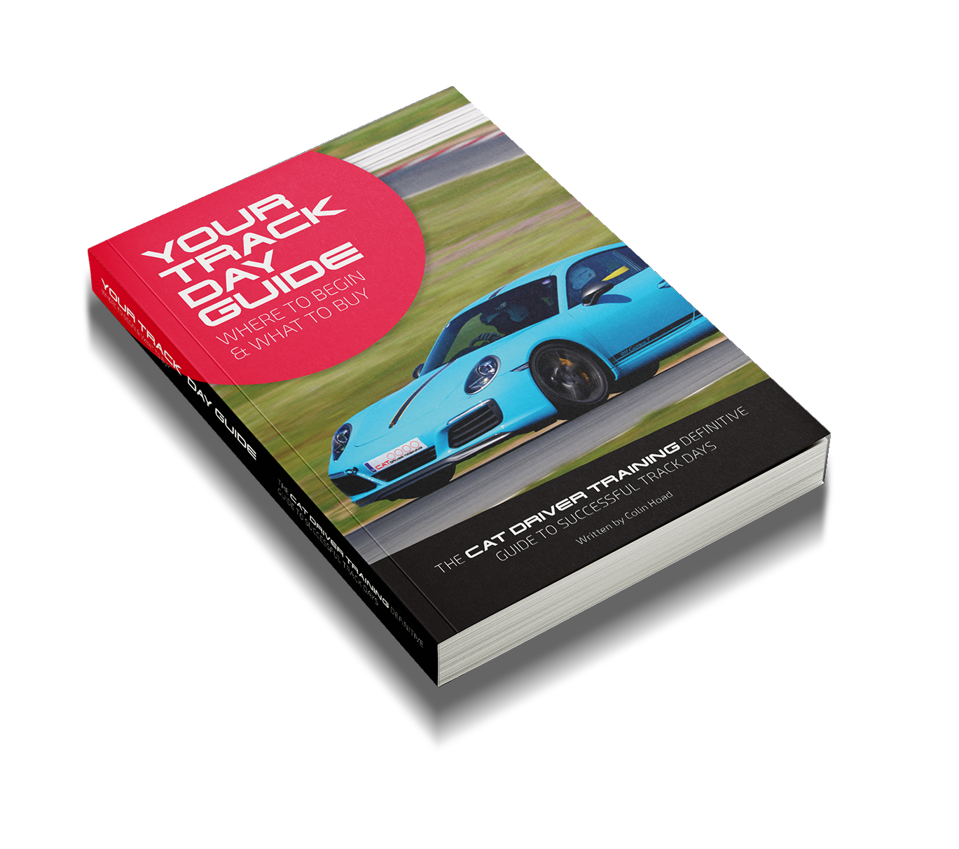 Your Track Day Guide Book by CAT Driver Training